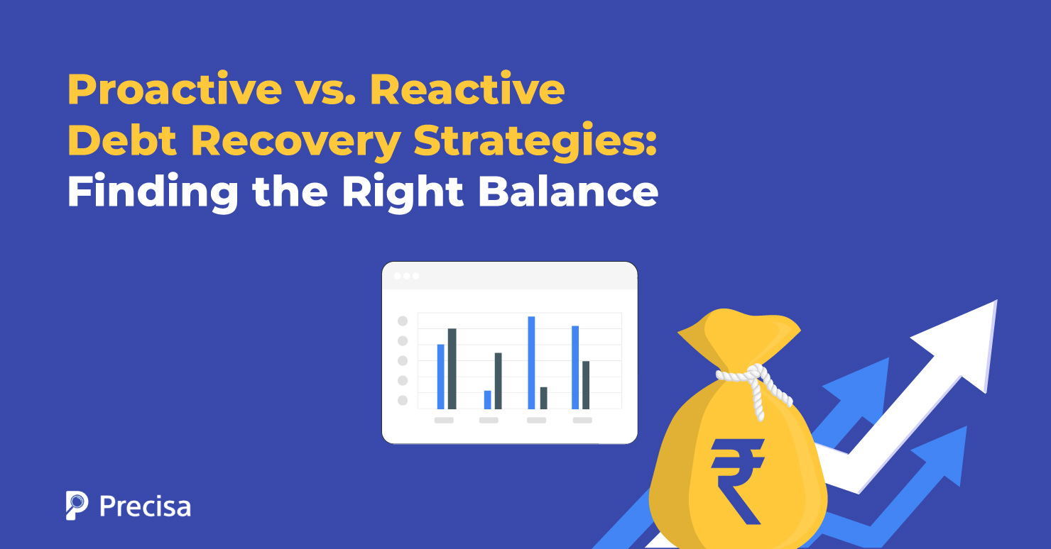Proactive vs. Reactive Debt Recovery Strategies: Finding the Right ... Proactive vs. Reactive Debt Recovery Strategies: Finding the Right ...