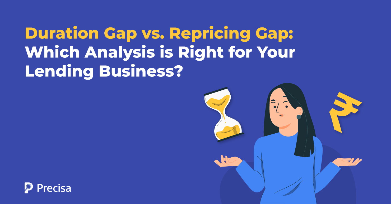 Complete Guide to Duration vs Repricing Gap Analysis - Precisa.in